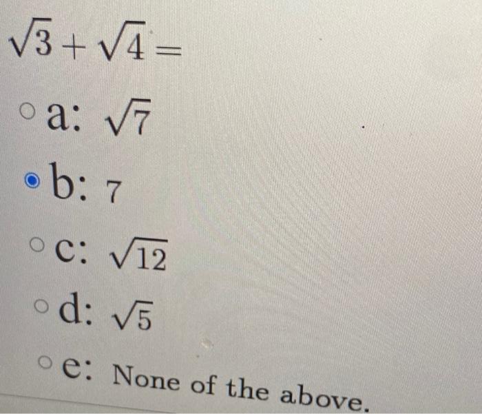 Solved 3+4= a: 7 b: 7 c: 12 d: 5 e: None of the above. | Chegg.com