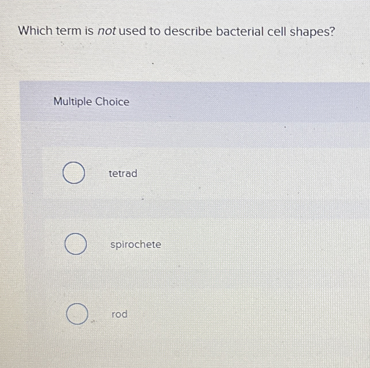 Solved Which term is not used to describe bacterial cell | Chegg.com