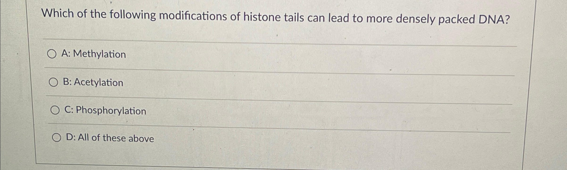 Solved Which of the following modifications of histone tails | Chegg.com