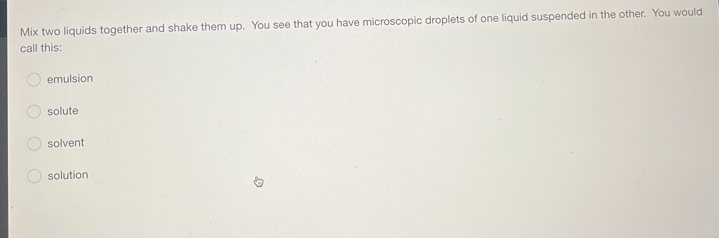 Solved Mix two liquids together and shake them up. ﻿You see | Chegg.com