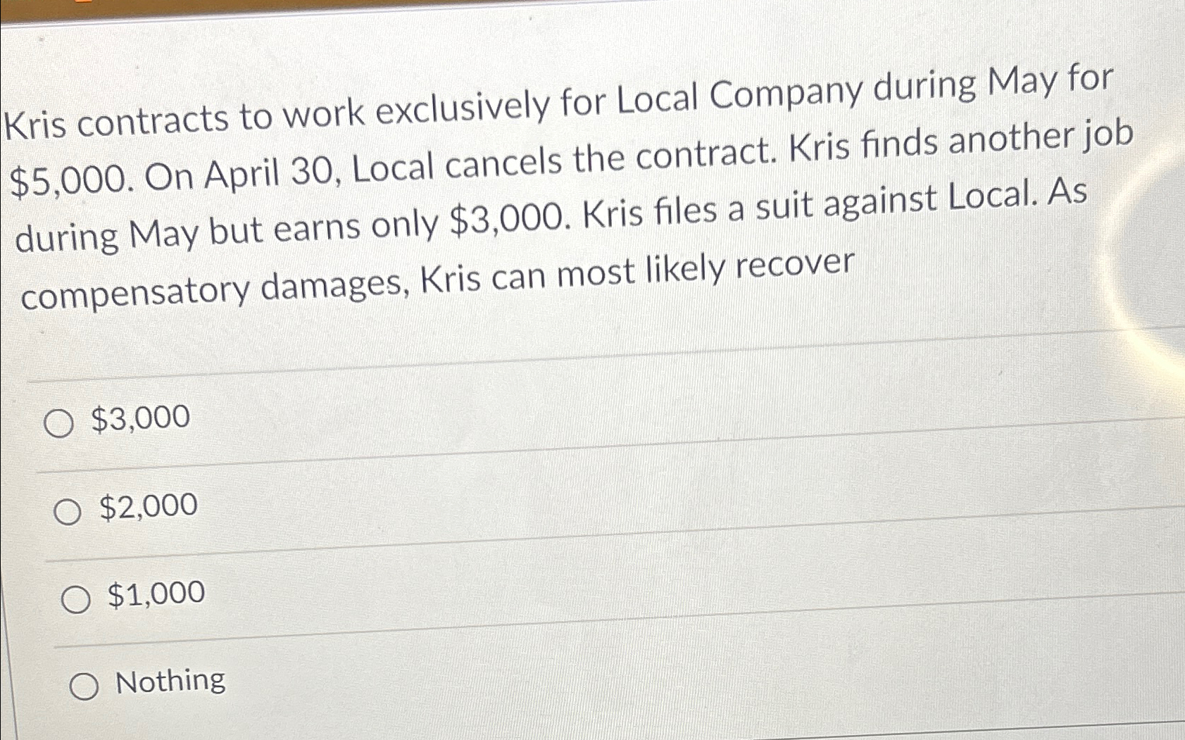 Solved Kris contracts to work exclusively for Local Company | Chegg.com