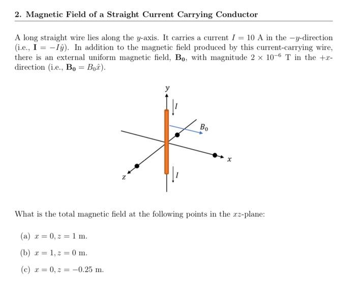 Solved 2. Magnetic Field of a Straight Current Carrying | Chegg.com
