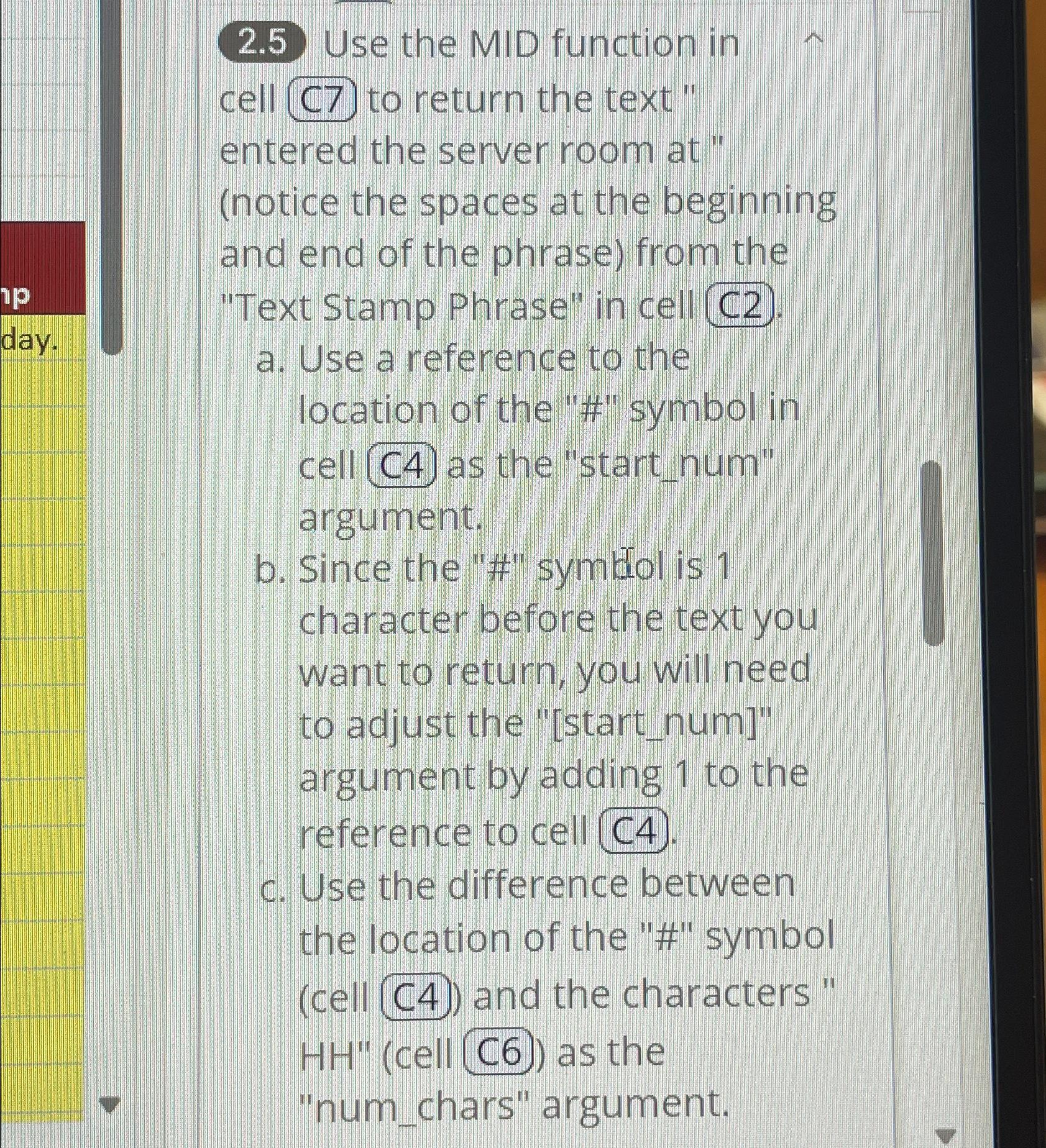 Solved 2.5) ﻿Use the MID function in cell C7 ﻿to return the | Chegg.com