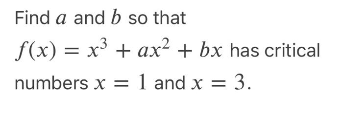 Solved Find a and b so that f(x) = x3 + ax2 + bx has | Chegg.com