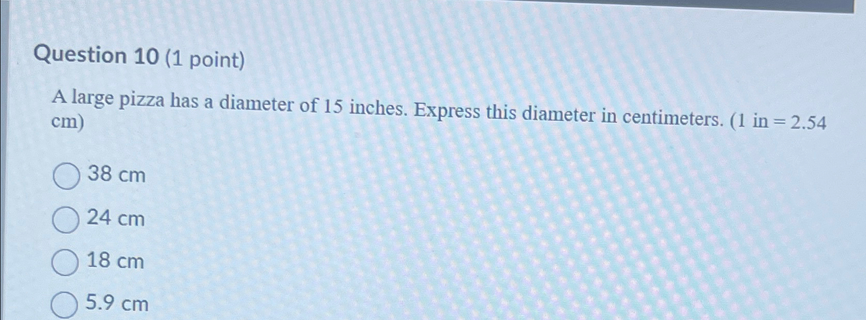 Solved Question 10 (1 ﻿point)A large pizza has a diameter of | Chegg.com