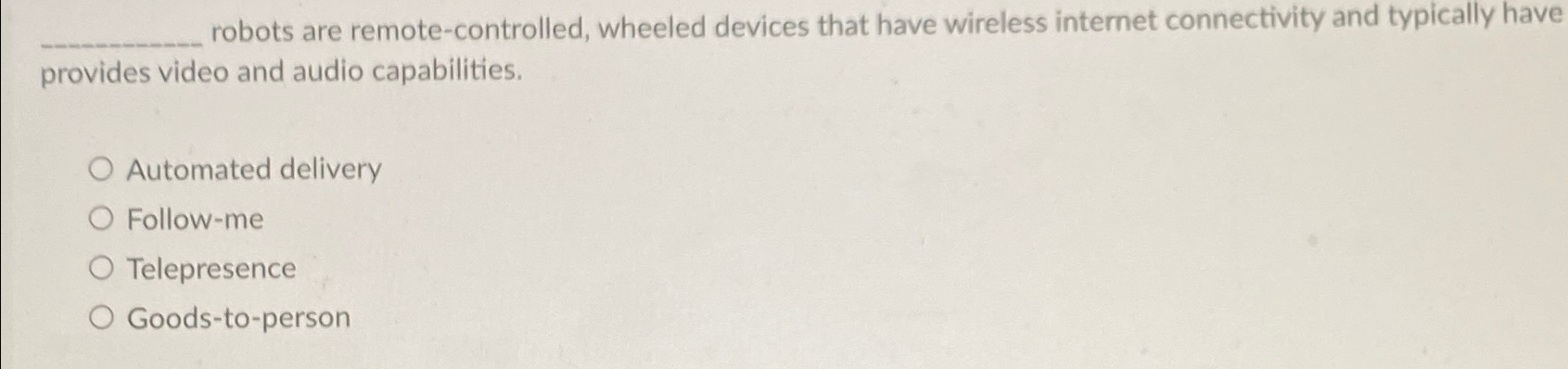 Solved robots are remote-controlled, wheeled devices that | Chegg.com