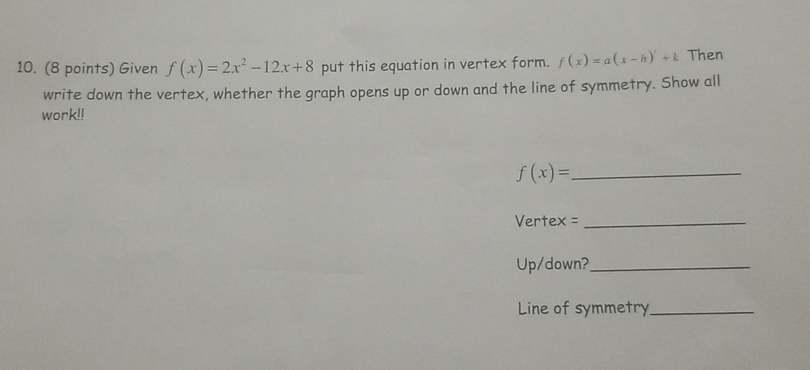 Solved Given f(x)=2x2-12x+8 ﻿put this equation in vertex | Chegg.com