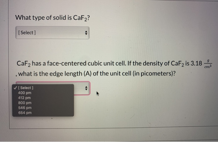 Solved What type of solid is CaF2? [Select] 9 cm3 CaF2 has a | Chegg.com