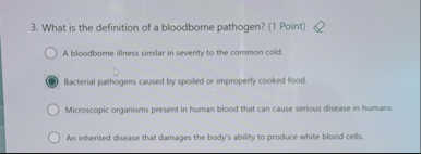 Solved What is the definition of a bloodborne pathogen? (1 | Chegg.com