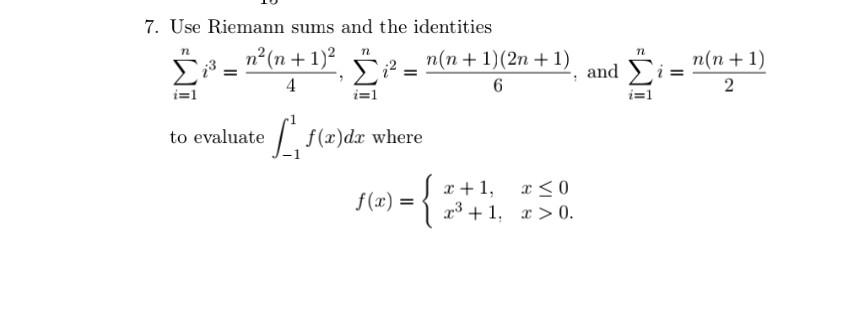 Solved 7. Use Riemann sums and the identities | Chegg.com