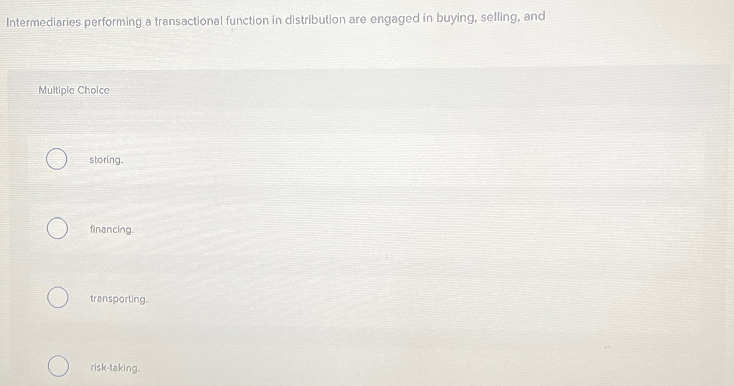 Solved Intermediaries Performing A Transactional Function In