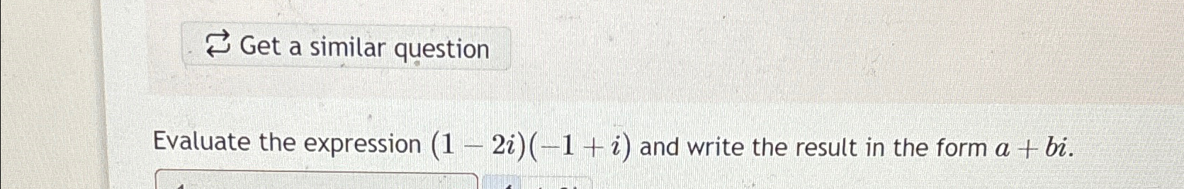 Solved Evaluate the expression (1-2i)(-1+i) ﻿and write the | Chegg.com