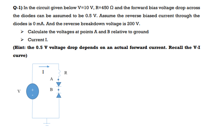 Solved Q-1) ﻿In the circuit given below V=10V,R=450Ω ﻿and | Chegg.com