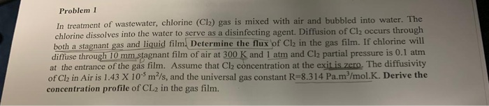 Solved Problem 1 In treatment of wastewater, chlorine (Cl) | Chegg.com