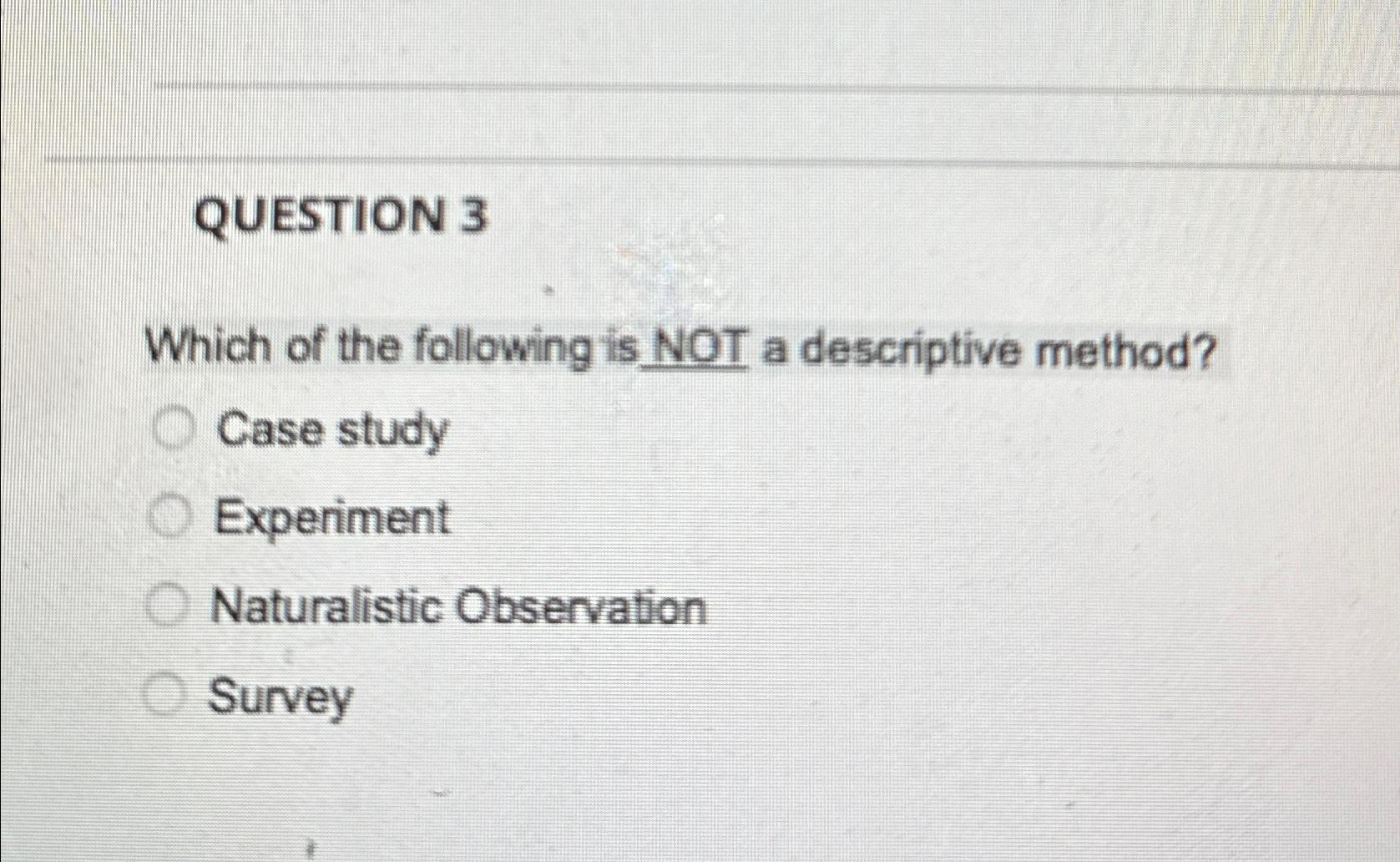 Solved QUESTION 3Which of the following is NOT a descriptive | Chegg.com