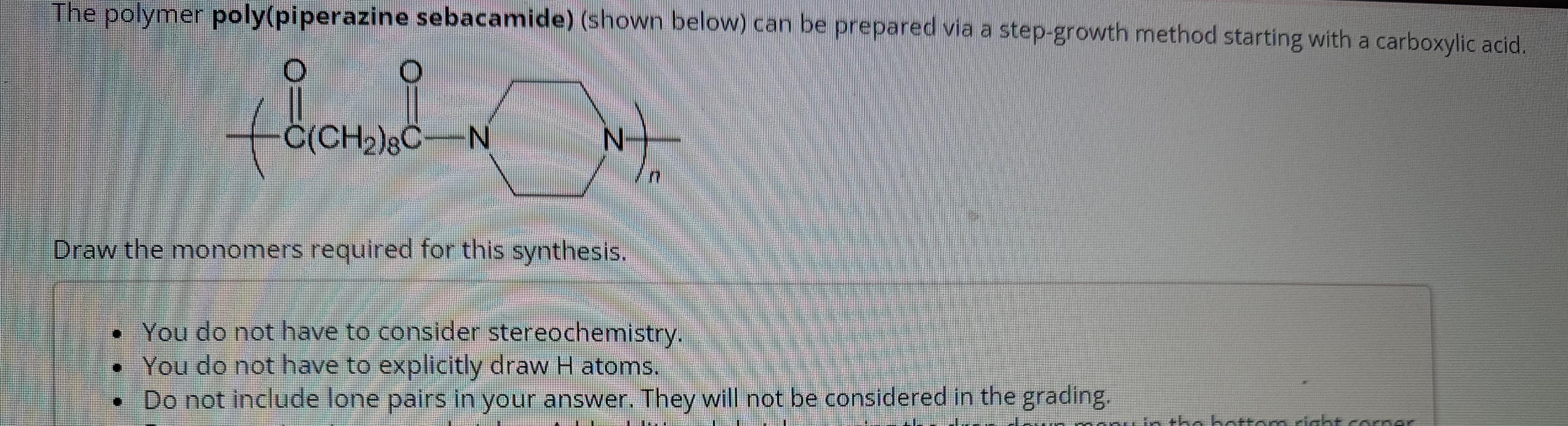 Solved The polymer poly(piperazine sebacamide) (shown below) | Chegg.com