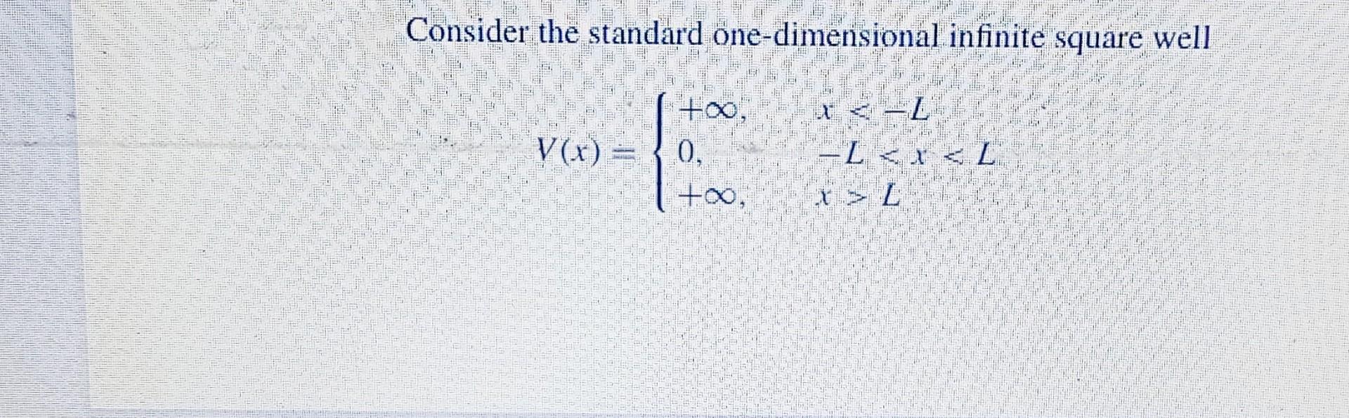 Solved Consider the standard one-dimensional infinite square | Chegg.com