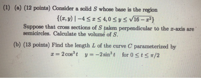 Solved (1) (a) (12 points) Consider a solid S whose base is | Chegg.com
