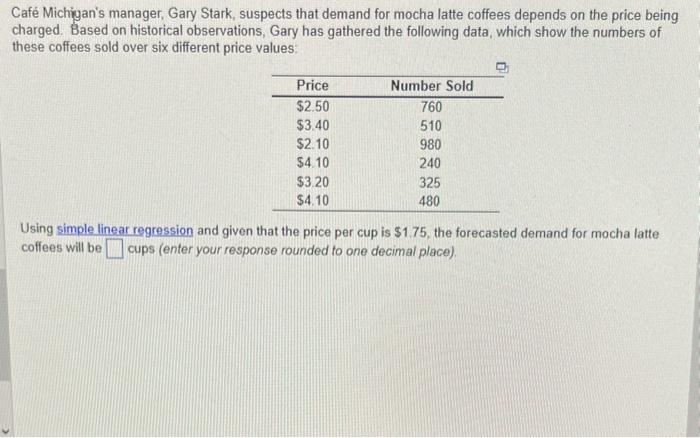 Solved Café Michigan's manager, Gary Stark, suspects that | Chegg.com