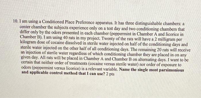 Solved 10. I am using a Conditioned Place Preference | Chegg.com
