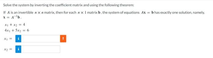 Solved Solve the system by inverting the coefficient matrix | Chegg.com