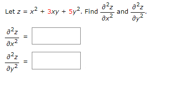 Solved Let z=x2+3xy+5y2. ﻿Find del2zdelx2 ﻿and | Chegg.com