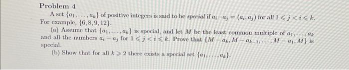 Solved Problem 4 A set {a1,…,ak} of positive integers is | Chegg.com