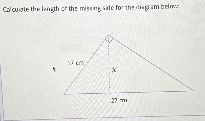 Solved Calculate the length of the missing side for the | Chegg.com