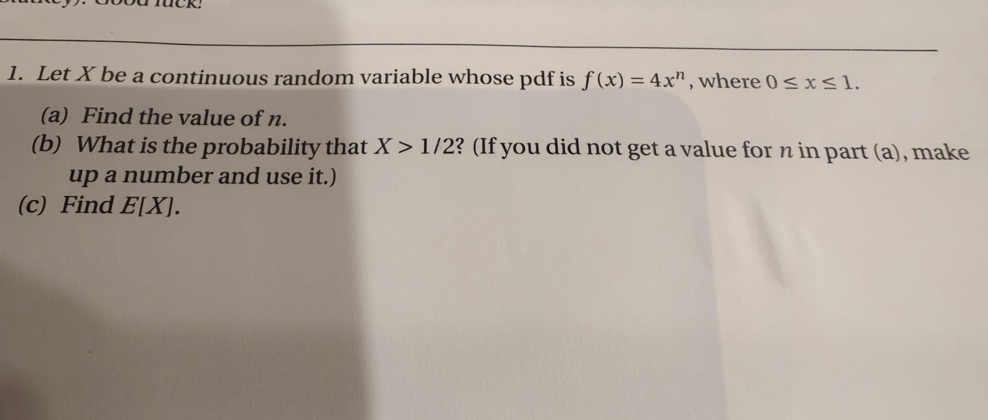 Solved 1. Let X be a continuous random variable whose pdf is | Chegg.com