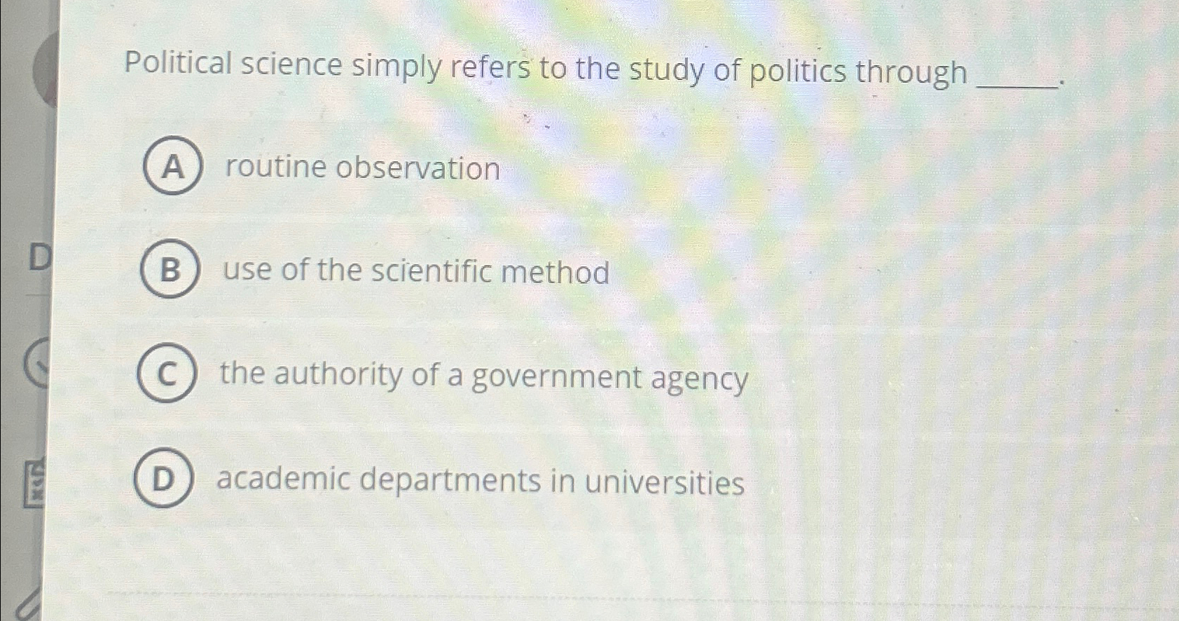 Solved Political science simply refers to the study of | Chegg.com