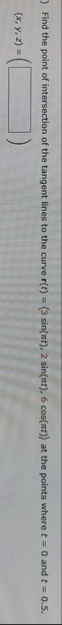 Solved Find the point of intersection of the tangent lines | Chegg.com