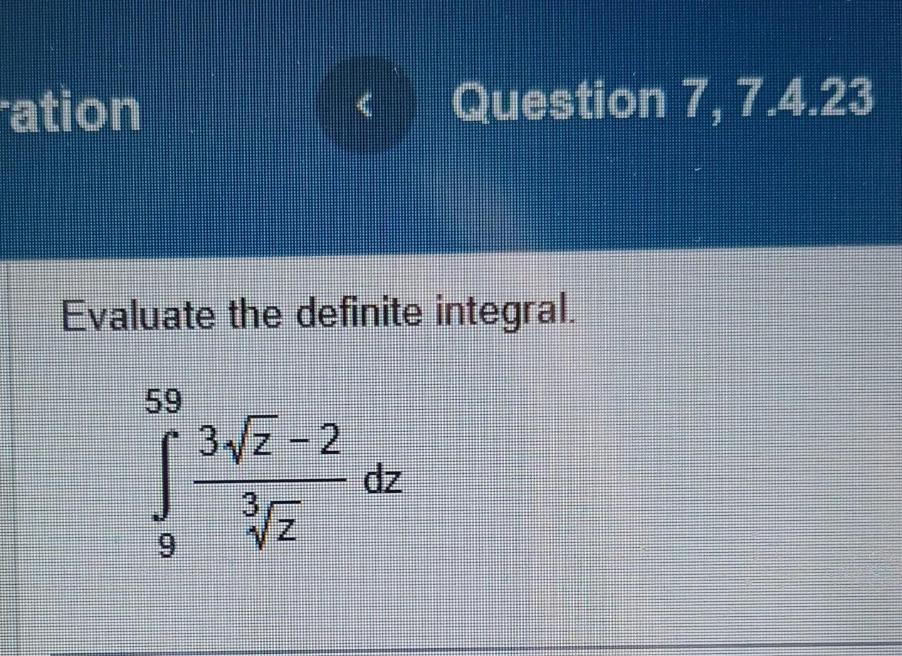 Solved Evaluate the definite integral. ∫9593z3z−2dz | Chegg.com