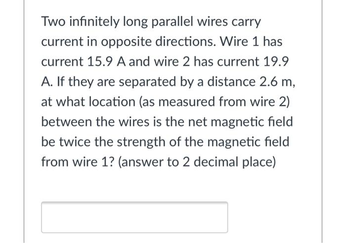 Solved Two infinitely long parallel wires carry current in | Chegg.com