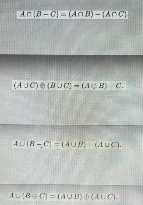 Solved A∩(B−C)=(A∩B)−(A∩C)(A∪C)⊕(B∪C)=(A⊕B)−CA∪(B−C)=(A∪B)−( | Chegg.com