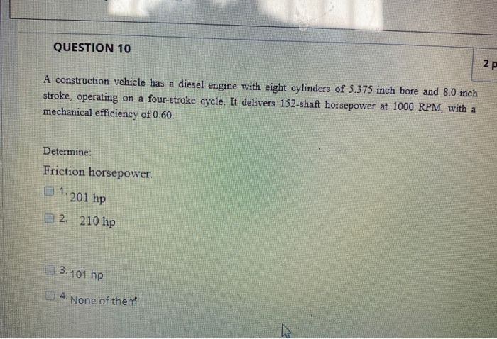 Solved QUESTION 7 A construction vehicle has a diesel engine | Chegg.com