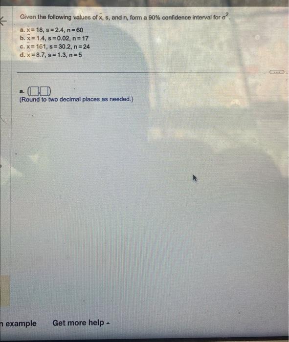 Solved Given the following values of xˉ,s, and n, form a 90% | Chegg.com