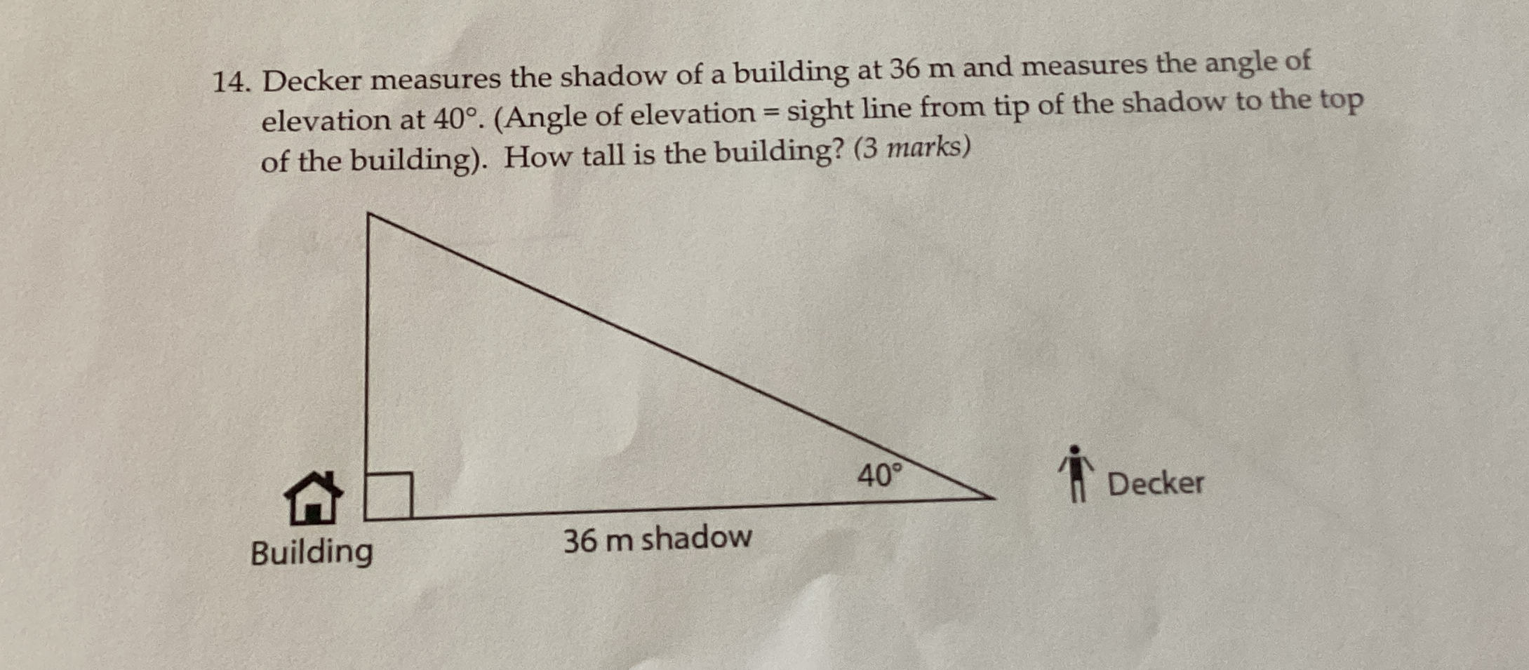Solved Decker measures the shadow of a building at 36m ﻿and | Chegg.com