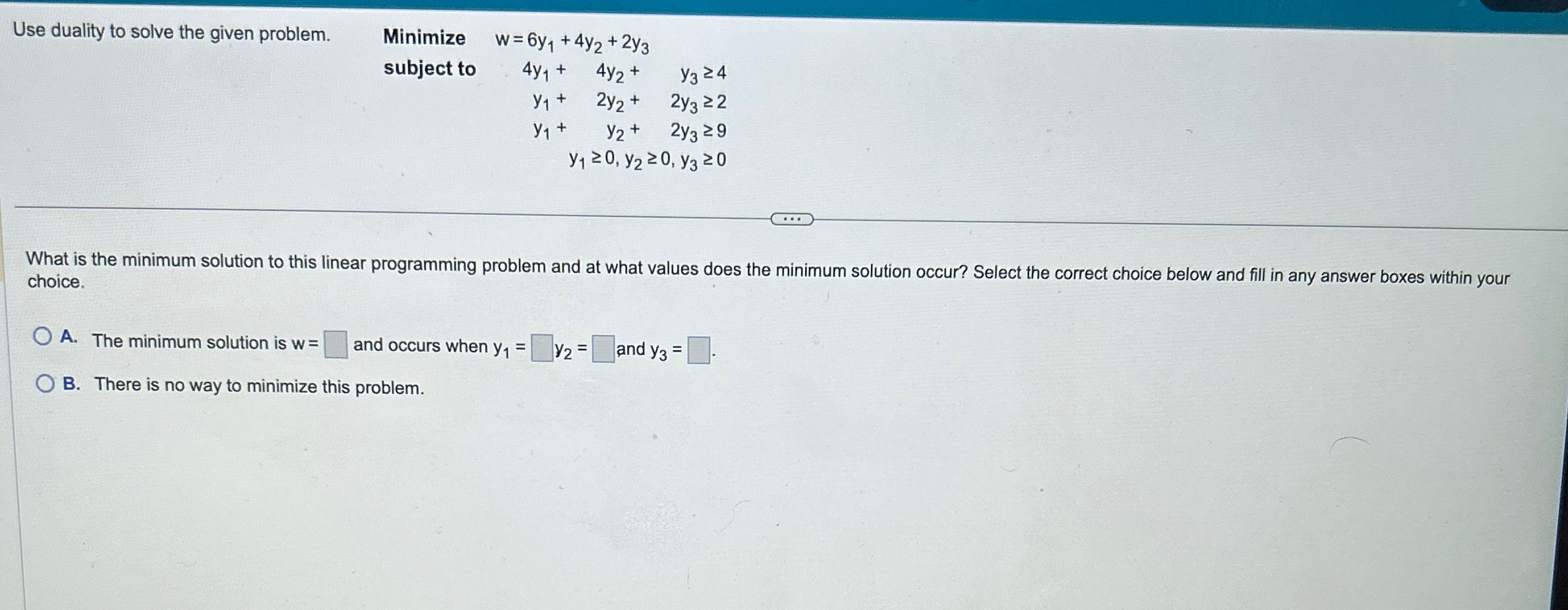 Use duality to solve the given problem. ﻿Minimize | Chegg.com