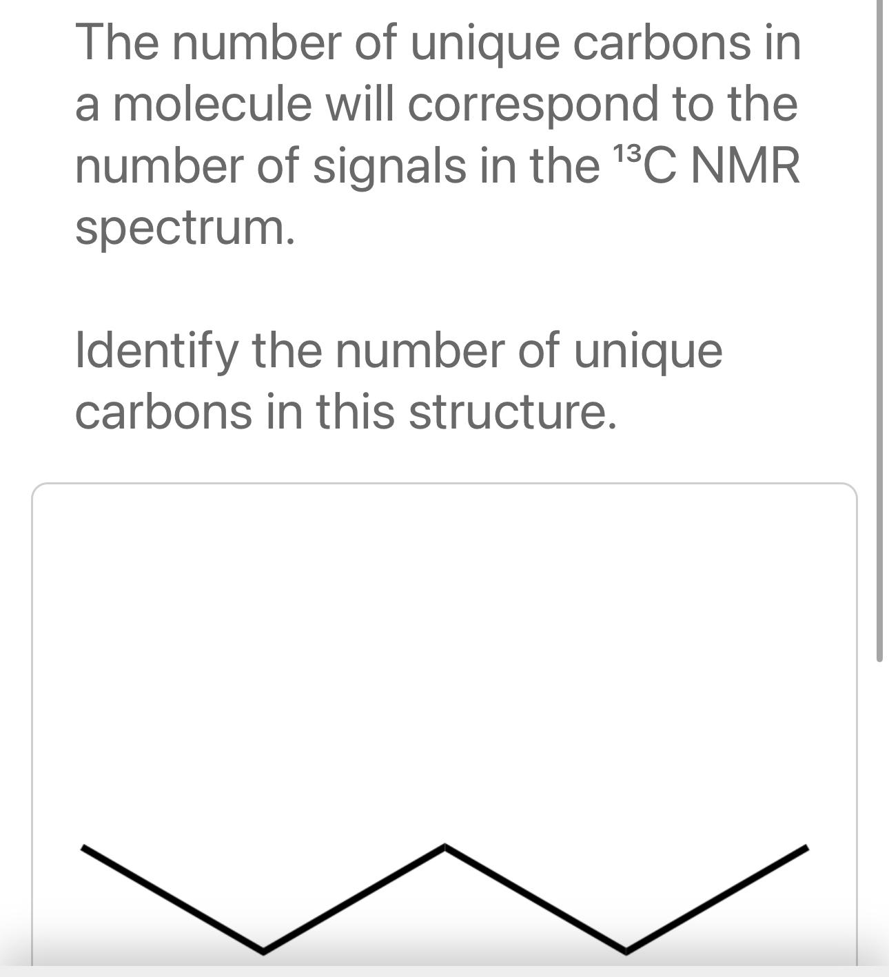 Solved The number of unique carbons in a molecule will | Chegg.com