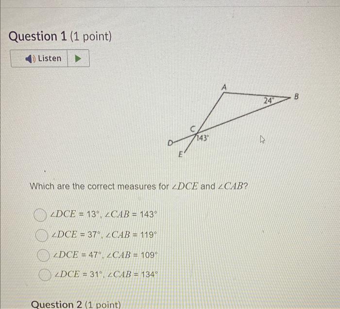Solved Which are the correct measures for ∠DCE and ∠CAB ? | Chegg.com