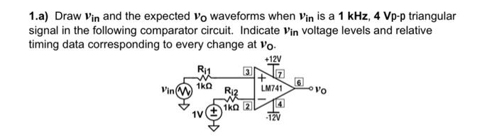 Solved 1.a) Draw Vin and the expected Vo waveforms when Vin | Chegg.com