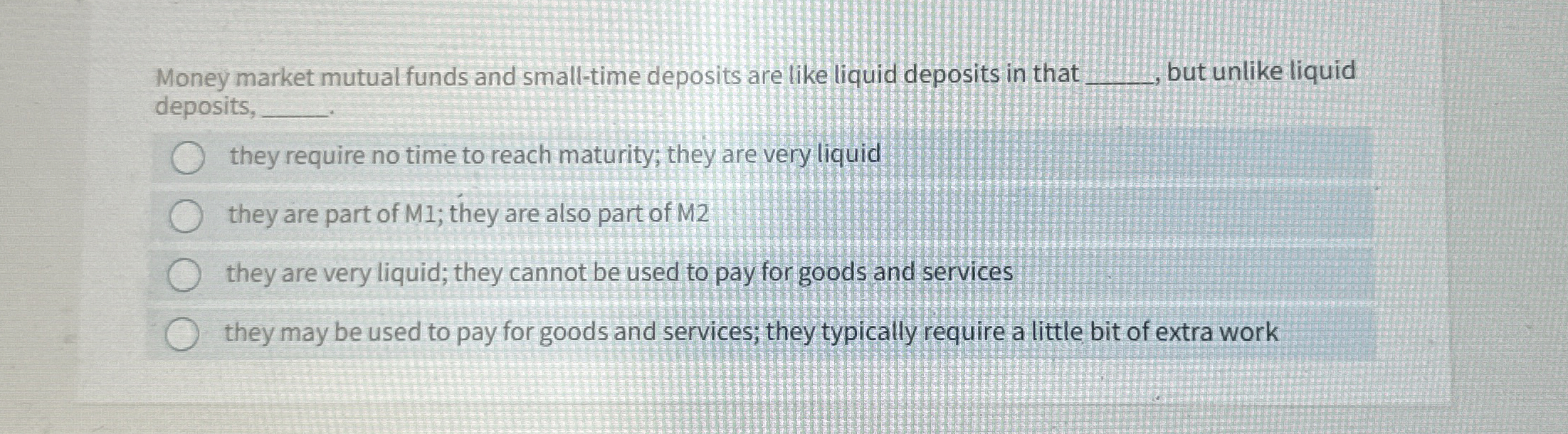 Solved Money market mutual funds and small-time deposits are | Chegg.com