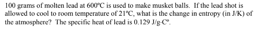 Solved 100 ﻿grams of molten lead at 600°C ﻿is used to make | Chegg.com