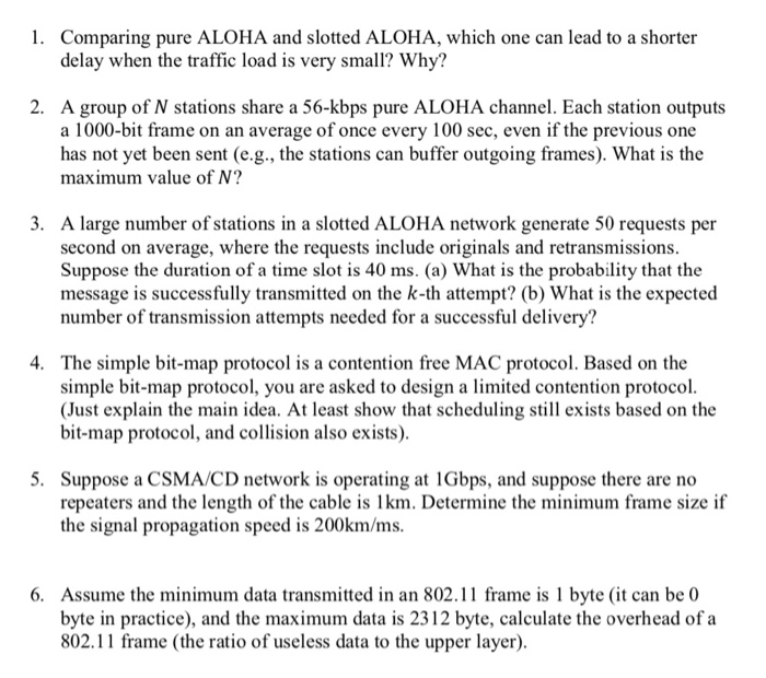 Solved 1. Comparing pure ALOHA and slotted ALOHA, which one | Chegg.com