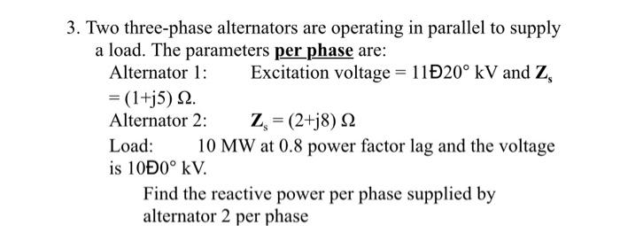 Solved 3. Two three-phase alternators are operating in | Chegg.com