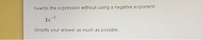Solved Rewrite the expression without using a negative | Chegg.com