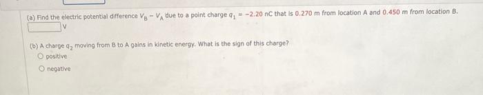 Solved (a) Find the electric potential difference VB−VA due | Chegg.com