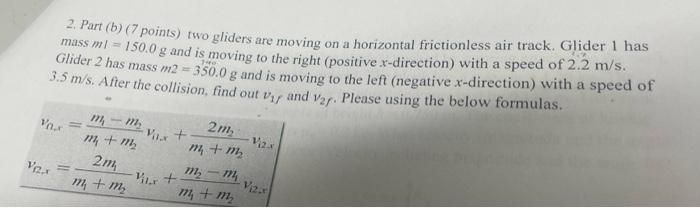 Solved 2. Part (b) (7 points) two gliders are moving on a | Chegg.com