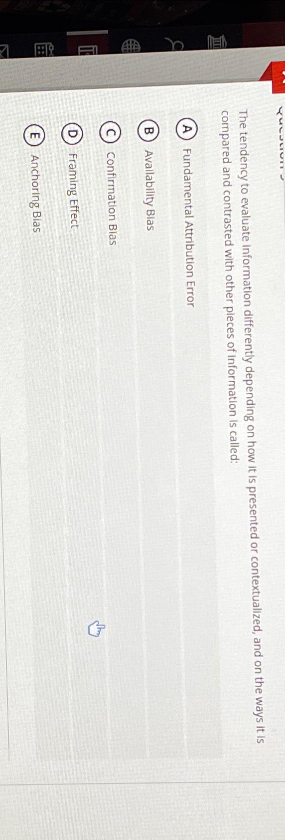 Solved The tendency to evaluate information differently | Chegg.com