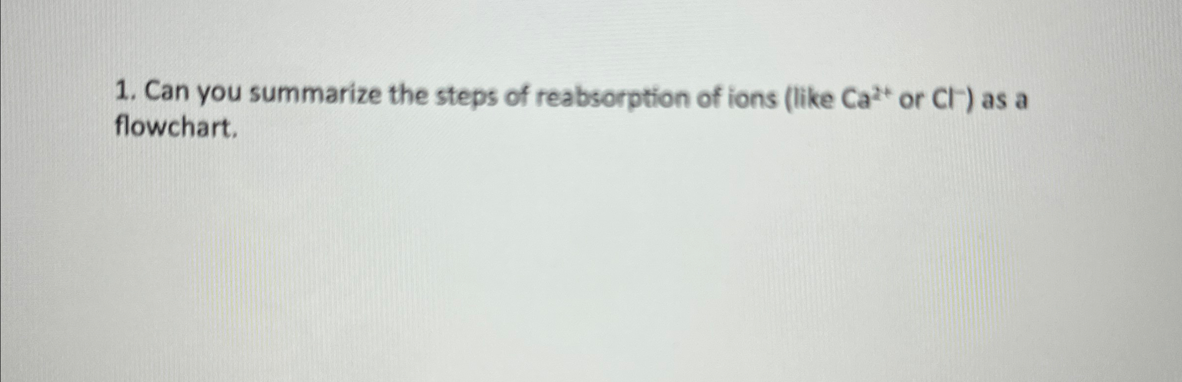 Solved Can you summarize the steps of reabsorption of ions | Chegg.com